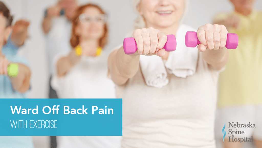 Ward Off Back Pain With Exercise - Nebraska Spine Hospital