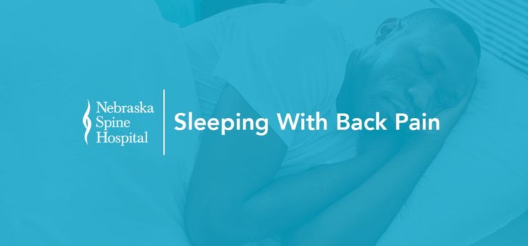 Sleeping With Back Pain - Nebraska Spine Hospital