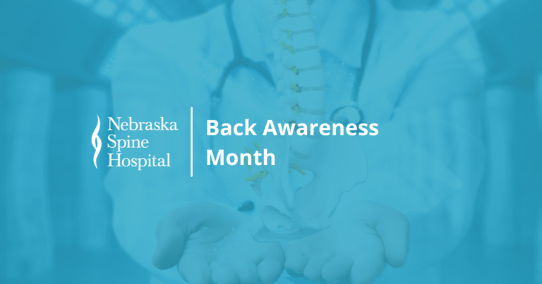 Back Awareness Month - Nebraska Spine Hospital