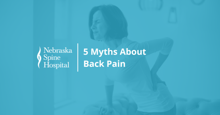 5 Myths About Back Pain - Nebraska Spine Hospital