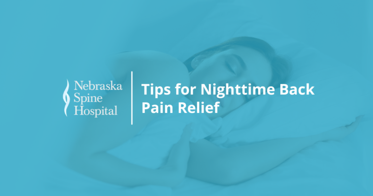 Tips for Nighttime Back Pain Relief - Nebraska Spine Hospital