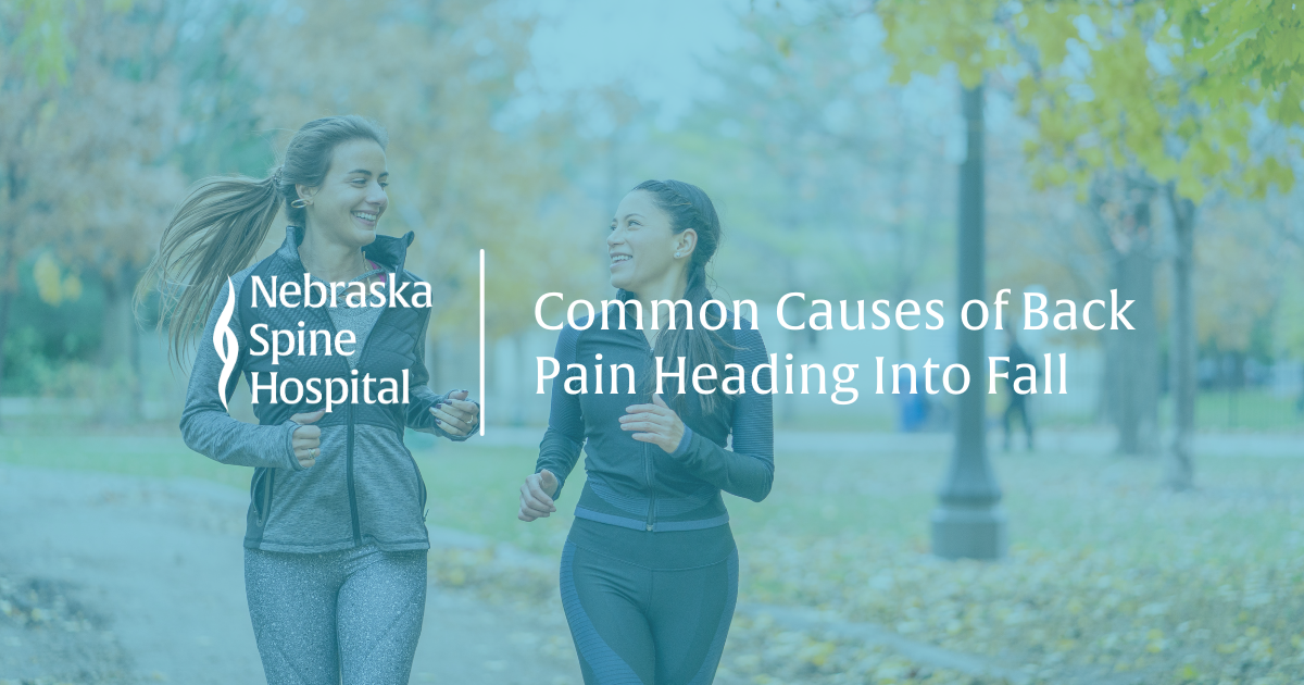 Common Causes of Back Pain Heading Into Fall - Nebraska Spine Hospital