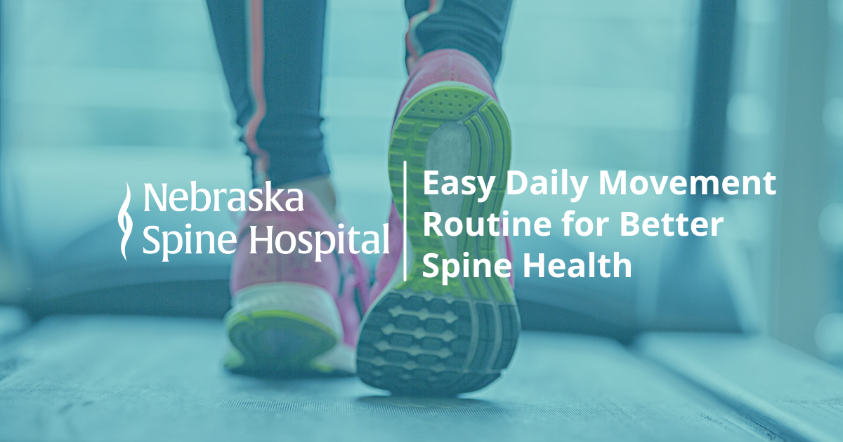 Easy Daily Movement Routine for Better Spine Health - Nebraska Spine ...
